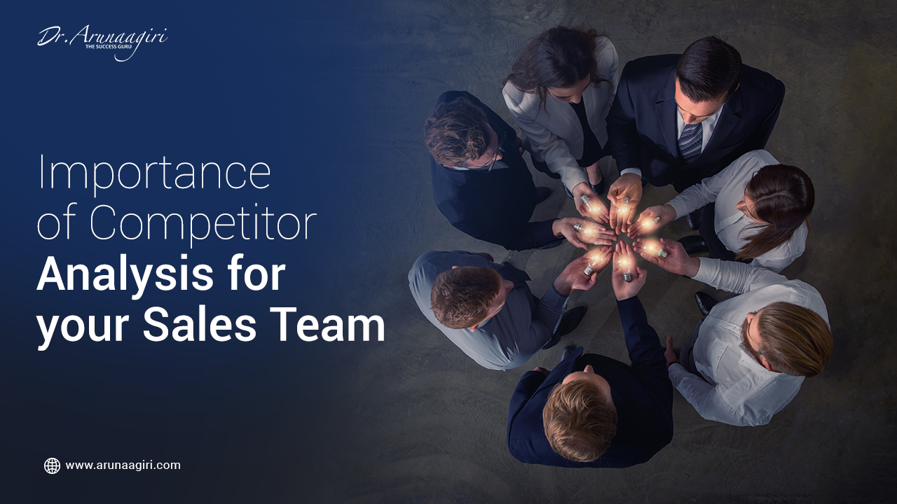 Importance of Competitor Analysis for your Sales Team - Dr Arunaagiri ...