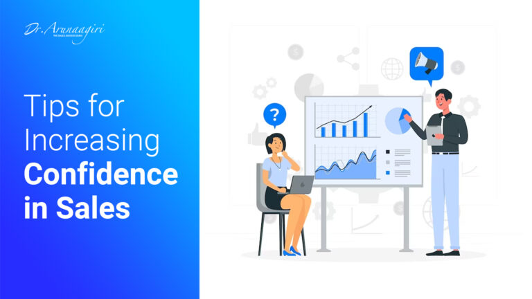 Tips for Increasing Confidence in Sales - Dr Arunaagiri Mudaaliar ...