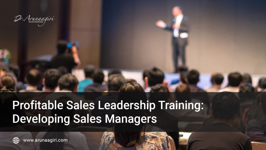 Profitable Sales Leadership Training: Developing Sales Managers - Dr ...